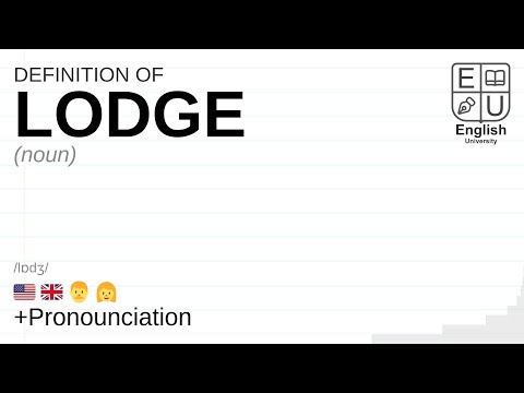 LODGE meaning, definition & pronunciation | What is LODGE? | How to say LODGE
