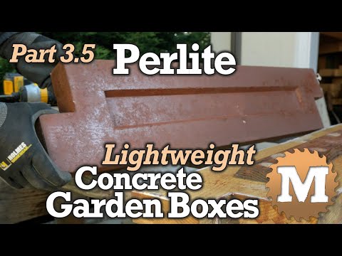 Lightweight Concrete Garden Boxes - Pt 3.5 Perlite, Portland & CSA Cement