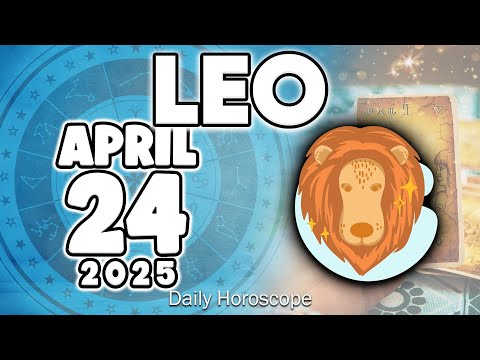 𝐋𝐞𝐨 ♌ THIS IS HUGE❗️🆗 YOUR LIFE IS ABOUT TO CHANGE Horoscope for today APRIL 24 2025 🔮 #horoscope