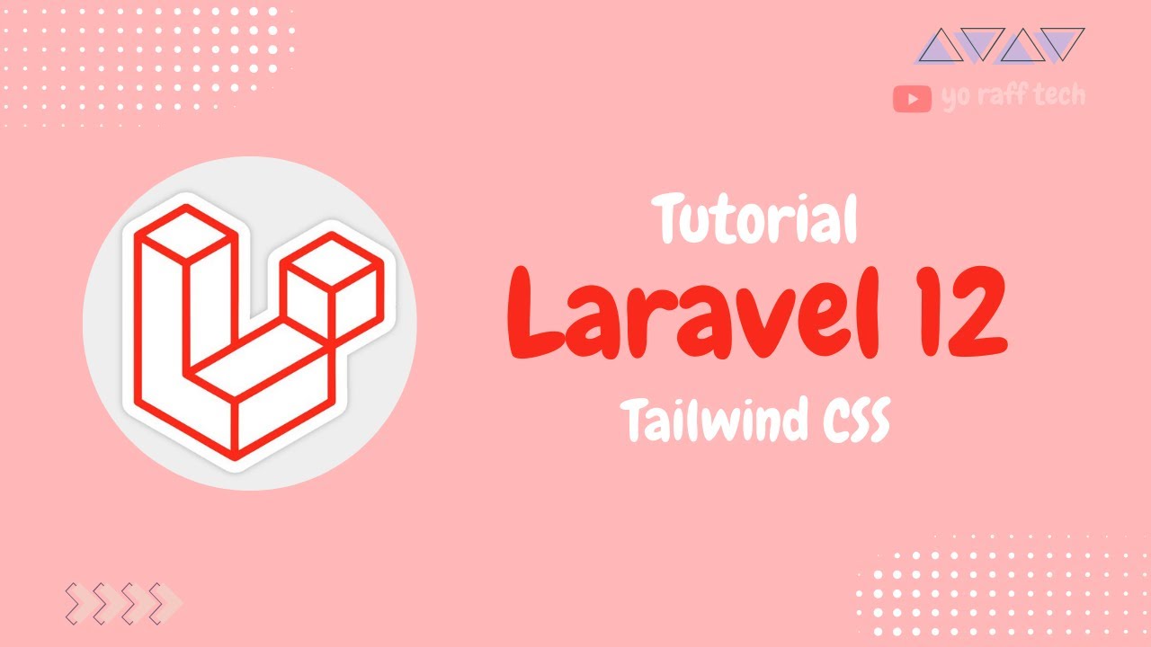 Laravel 12 Tutorial - Tailwind CSS Integration