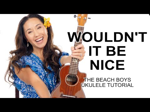 Wouldn't It Be Nice Beach Boys Ukulele Tutorial