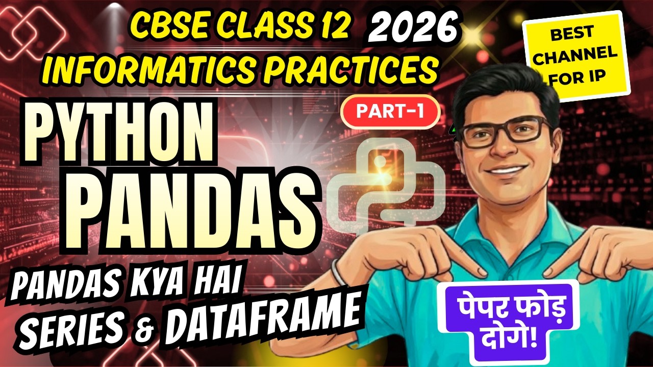 Python Pandas Introduction | Class 12 Informatics Practices | Data Handling using Pandas - I
