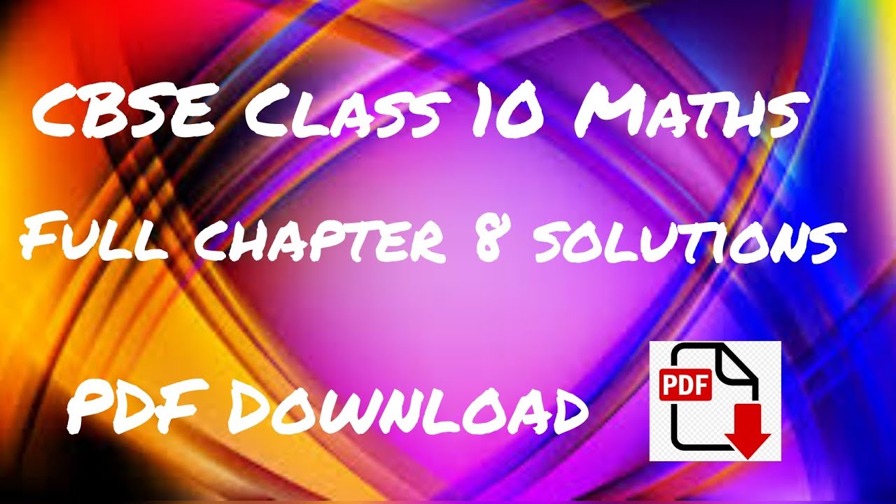 CBSE Class 10 Maths Chapter 8 Handwritten Solutions in PDF Download.