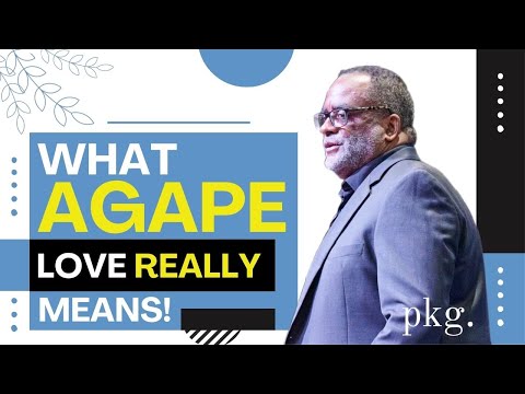What Agape Love Really Means! | Pastor Keith Graham