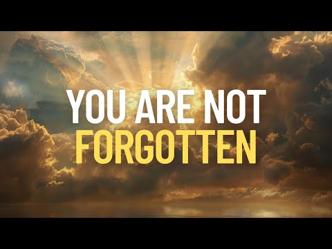 You Are Not Forgotten | Isaiah 49:15–16