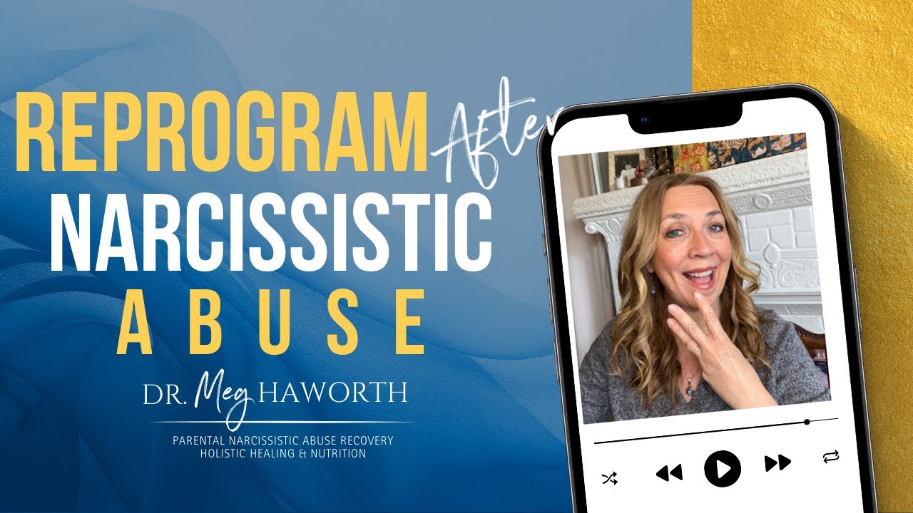 Three Steps to Reprogram after Narcissistic Abuse