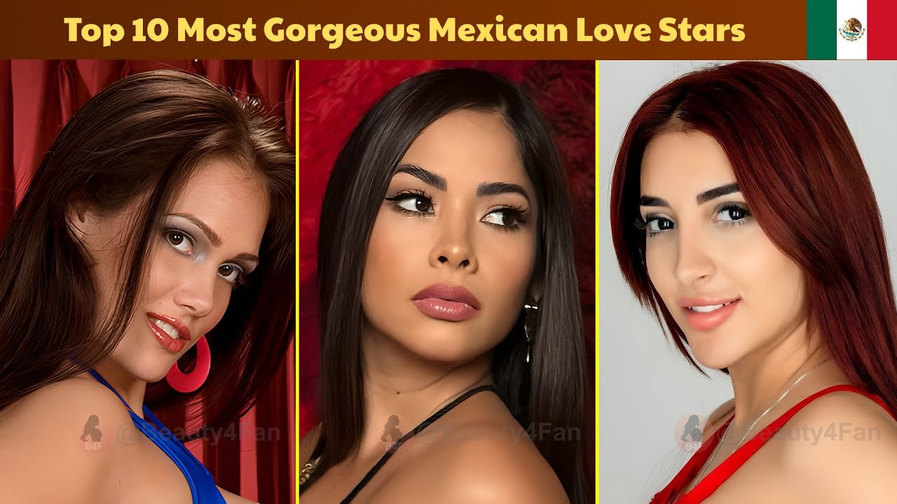 Top 10 Most Gorgeous Mexican Love Stars