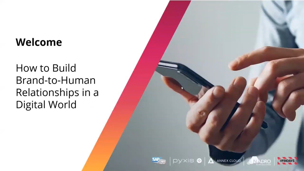Annex Cloud & Pyxis. How to Build Brand-to-Human Relationships in a Digital World | Webinar summary