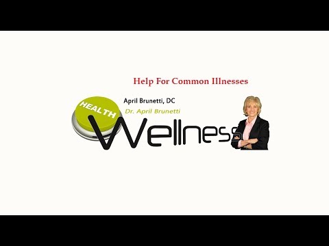 Fullerton CA Chiropractor Dr. April Brunetti Help For Common Illnessess