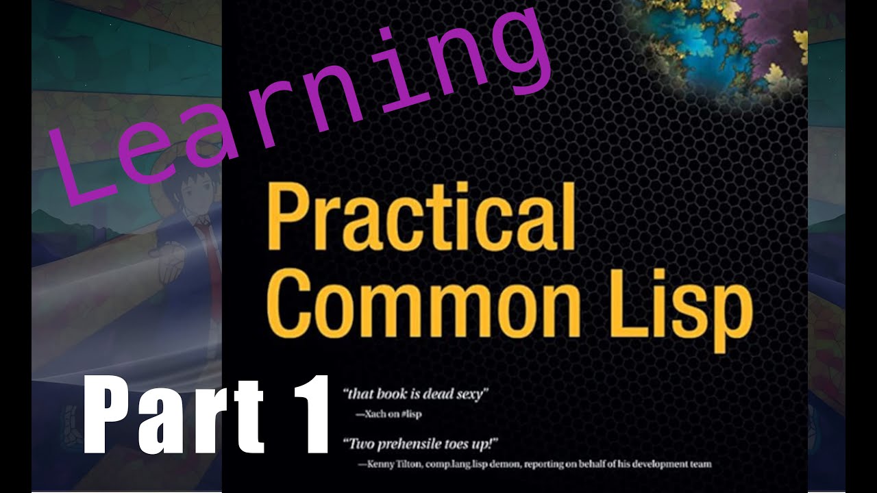 Learning Common Lisp, for real this time (part 1)
