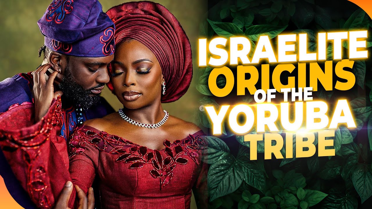 Do the Yoruba Tribe Descend from the 12 Tribes of Israel? | The Hidden Legacy Yoruba Jews