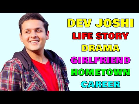 Dev Joshi Biography, Wiki | Hometown | Drama | Salary | Girlfriend | Lifestyle 2022