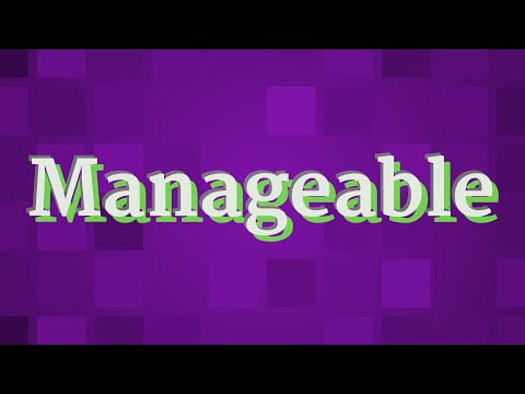 MANAGEABLE pronunciation • How to pronounce MANAGEABLE