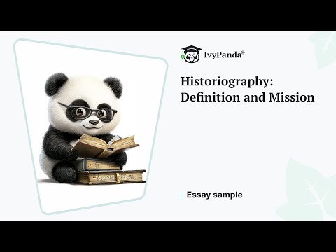 Historiography: Definition and Mission | Essay Example