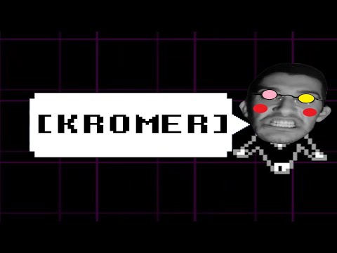 "I can't talk right now, I'm making [KROMER]." - DELTARUNE MEME -
