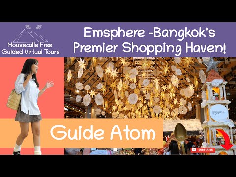 Thailand - 4K Bangkok Experience Emsphere: Bangkok's Premier Shopping Haven Tour with Guide Atom!