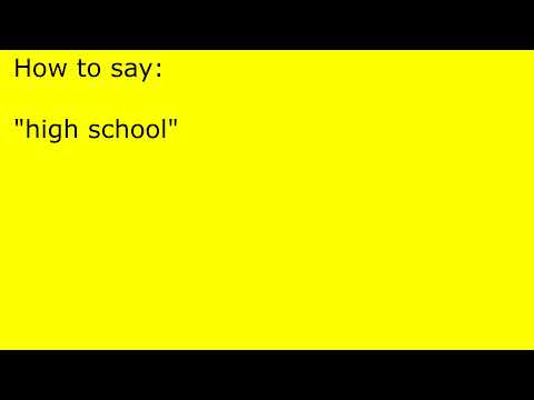 How to pronounce high school
