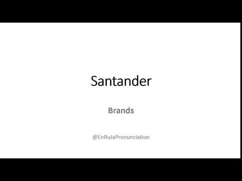 How to Pronounce Santander