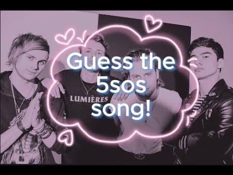 Guess the 5sos song (4 levels of difficulty)