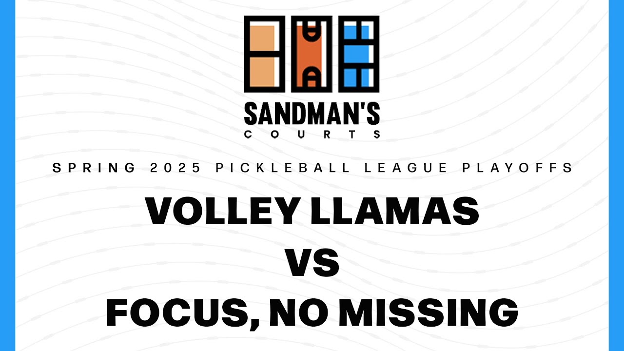 Volley Llamas vs Focus, No Missing - Spring 2025 Advanced Playoffs