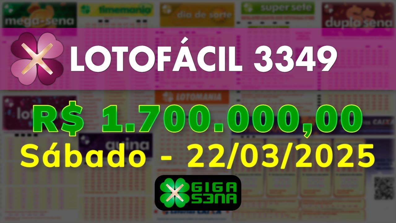 Resultado da Lotofácil 3349, Sábado, 22/03/2025 | GIGA-SENA