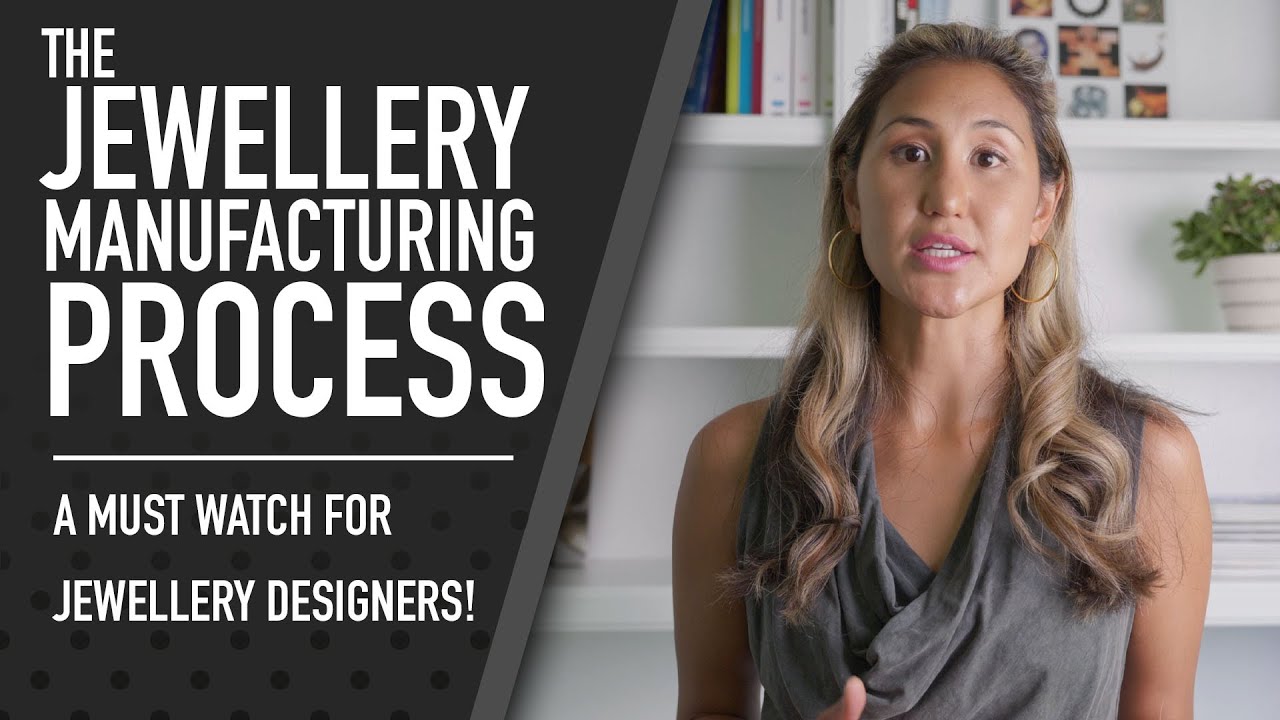 The Jewellery Manufacturing Process