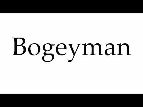 How to Pronounce Bogeyman