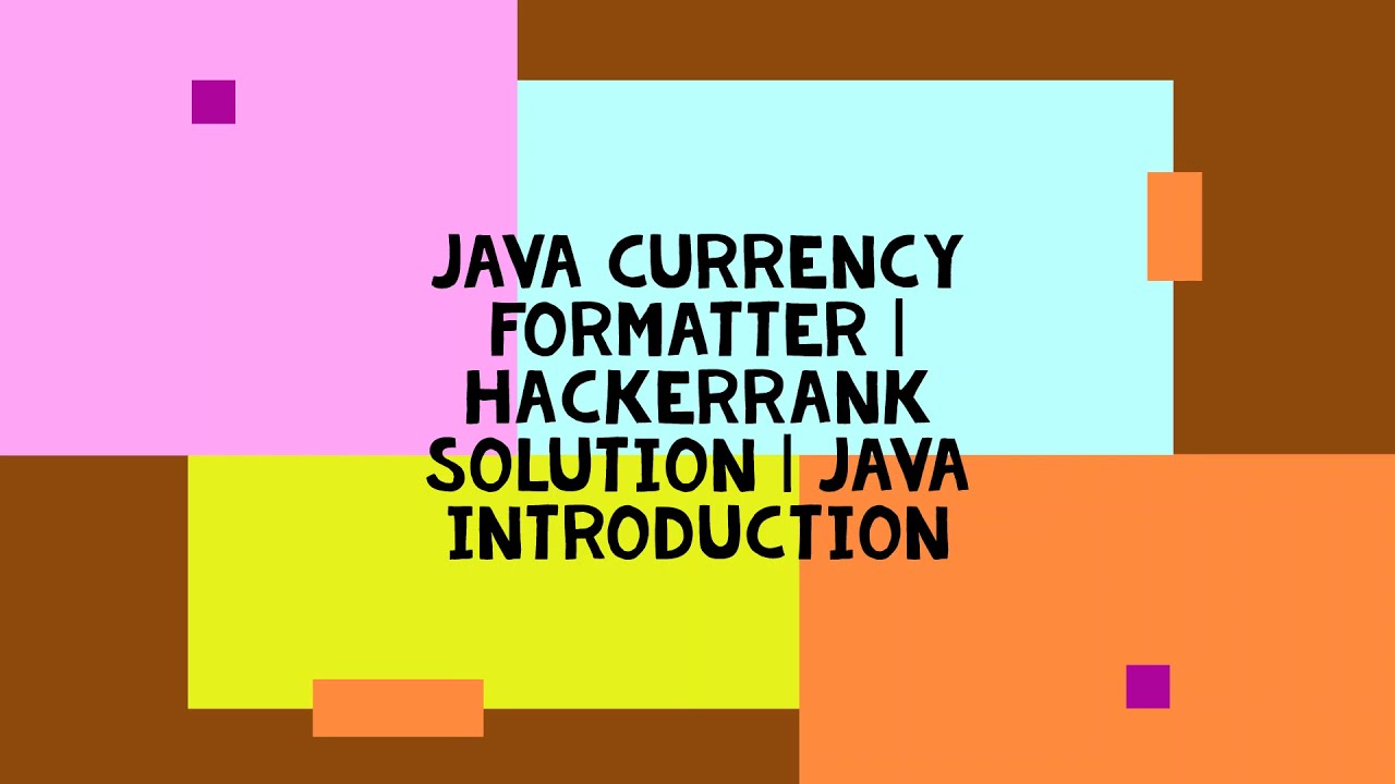 JAVA CURRENCY FORMATTER | HACKERRANK SOLUTION | JAVA INTRODUCTION