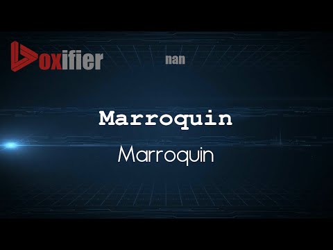 How to Pronounce Marroquin (Marroquin) in nan - Voxifier.com