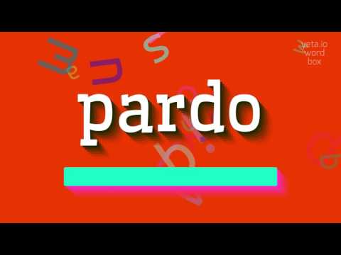 How to say "pardo"! (High Quality Voices)