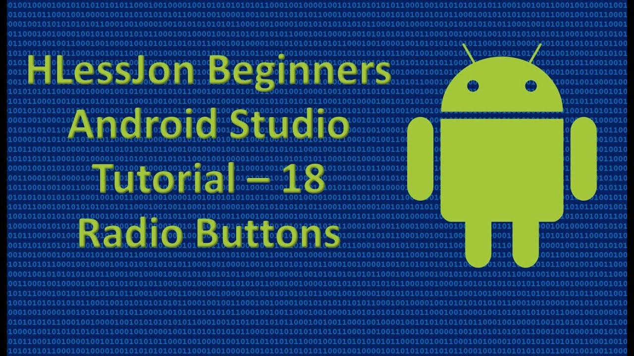 Beginners Android Studio Tutorial – 18 Radio Buttons