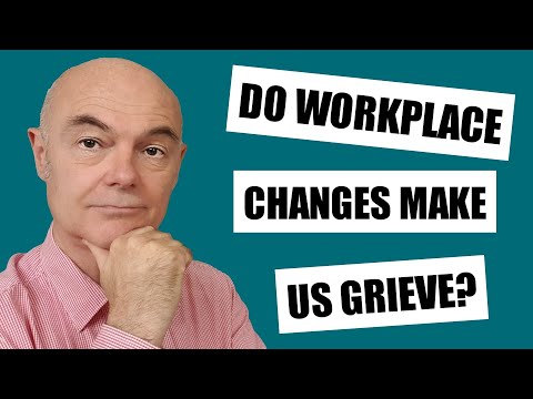 Do workplace changes make us grieve? Tips to manage the change curve