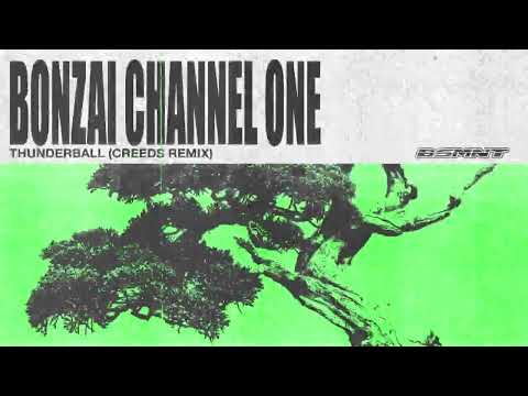 Thunderball - Bonzai Channel One (Creeds Remix) [Official Audio]