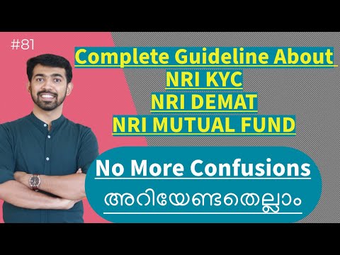 Episode#-81-NRIs എങ്ങനെ KYC രജിസ്റ്റർ ചെയ്യാം?/The complete Guide Line about NRI KYC, DEMAT & MF