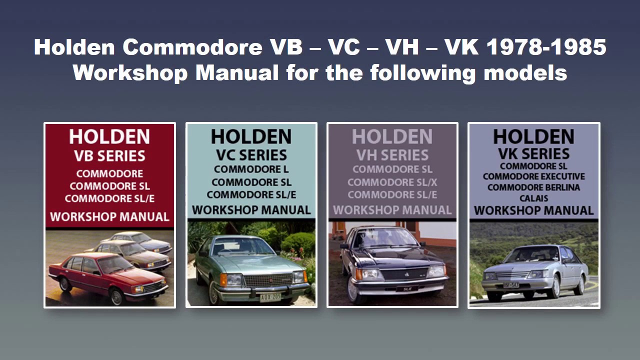 Holden Commodore VB - VC - VH - VK 1978-1985 Workshop Manual
