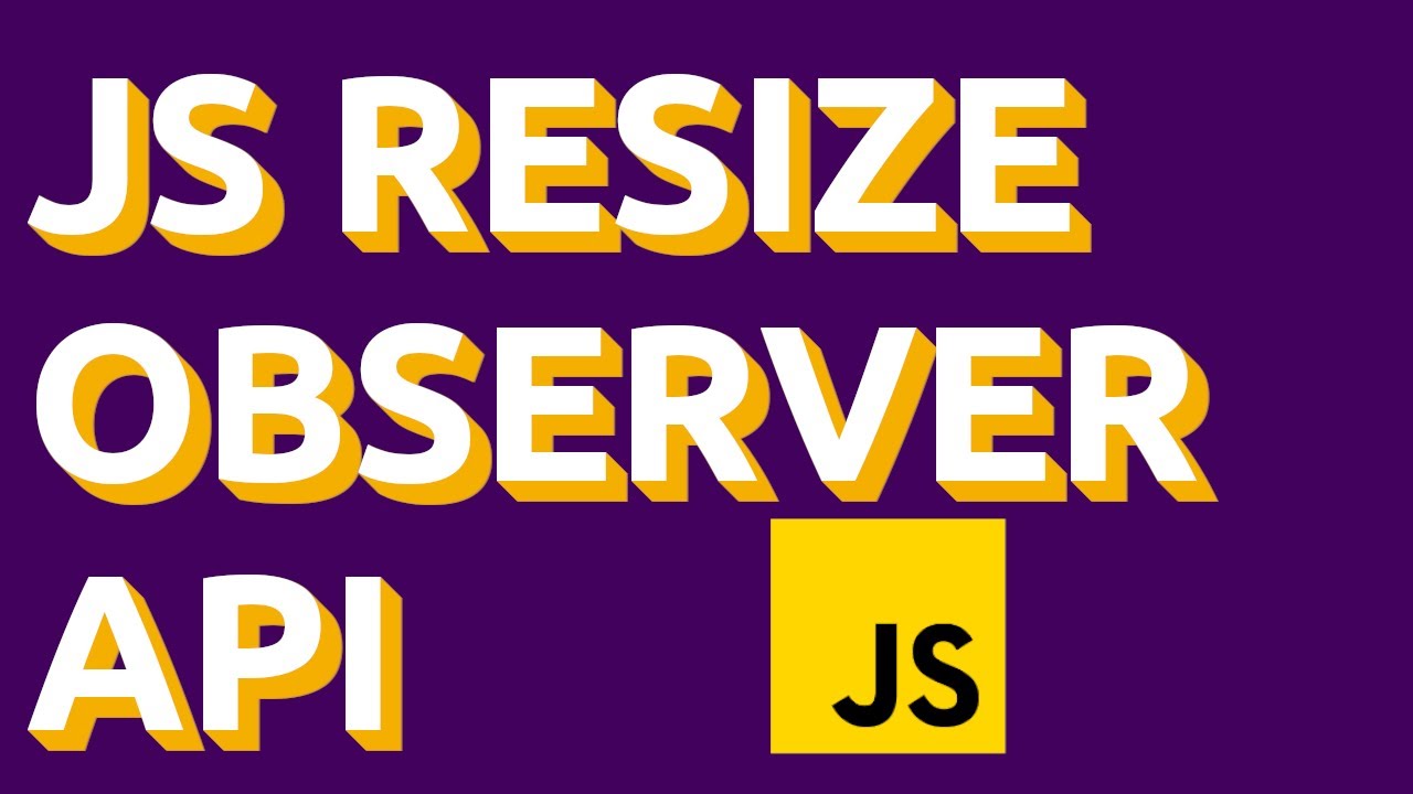 Html Css Javascript Resize Observer API.