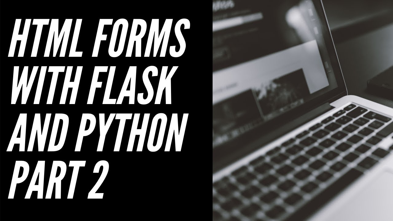 Use HTML Forms with Python and Flask Part 2 - Python Flask Tutorial Part 6