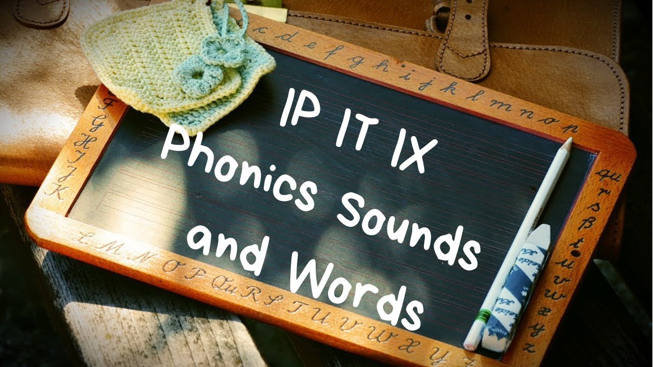 Phonics 2 Unit 5 (short vowel IP, IT and IX sounds) English Lesson