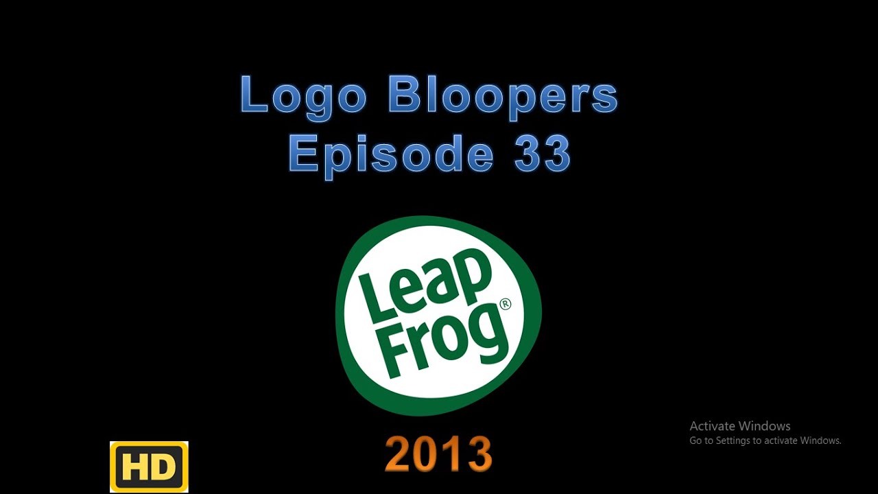 Logo Bloopers Episode 33: LeapFrog 2013