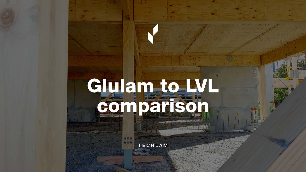 Glulam to LVL Comparison