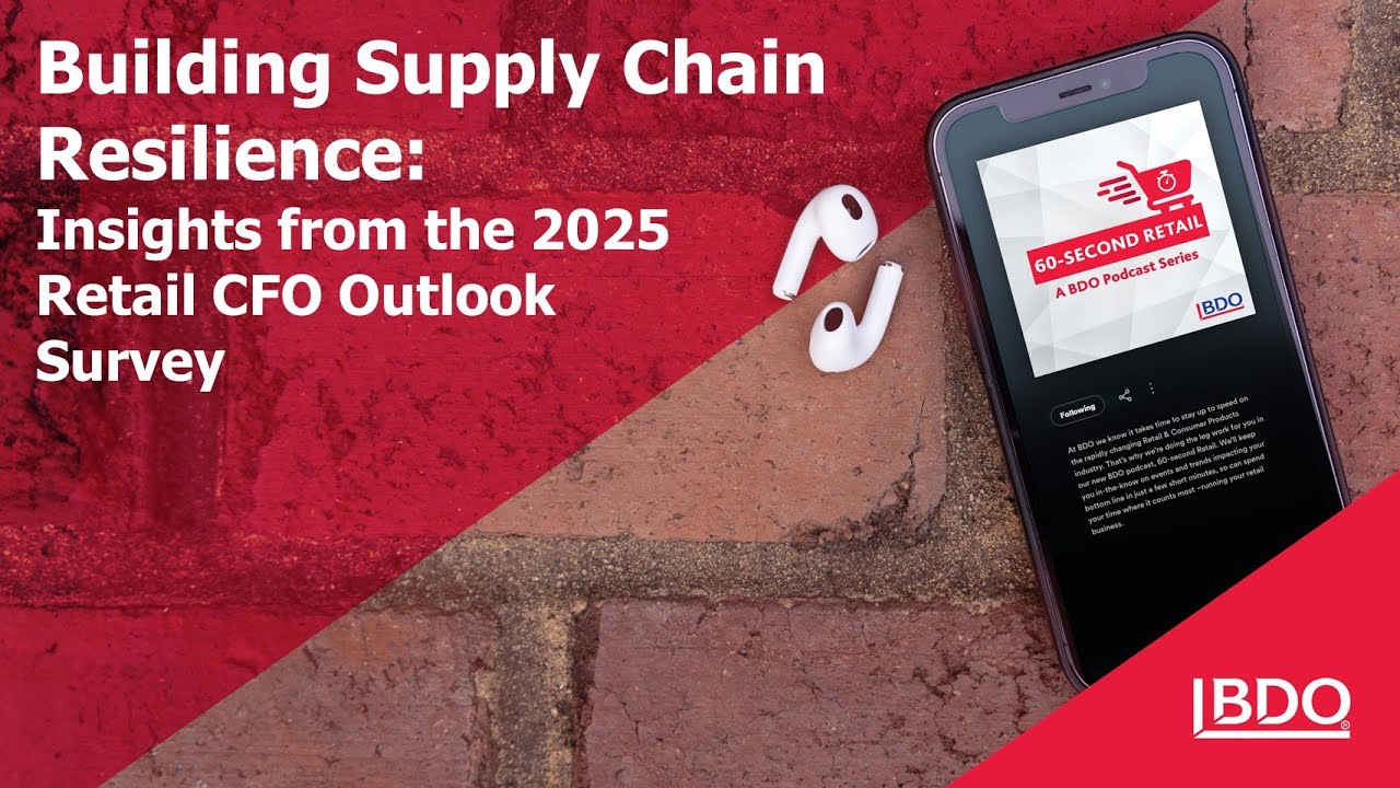 Building Supply Chain Resilience: Insights from the 2025 Retail CFO Outlook Survey