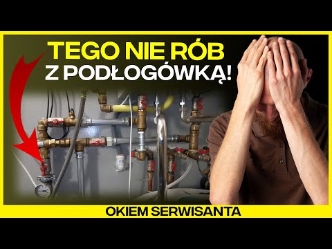 Jak NIE ŁĄCZYĆ podłogówki z grzejnikami