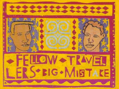 Fellow Travellers - Big Mistake