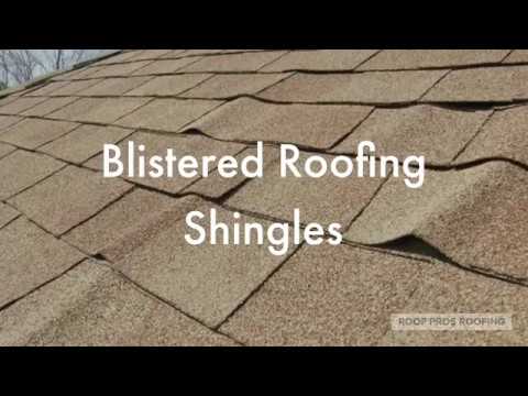 Blistered Roofing Shingles