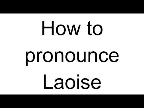How to Pronounce Laoise (English)