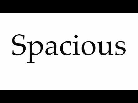 How to Pronounce Spacious