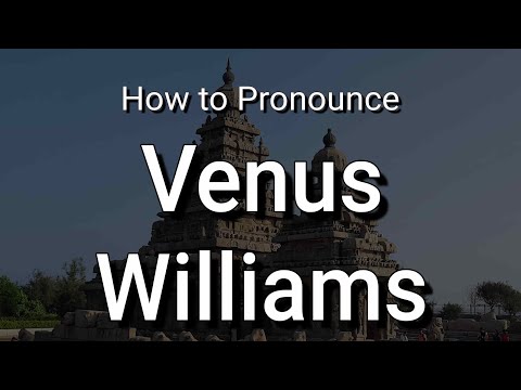 Venus Williams - Pronunciation and Meaning