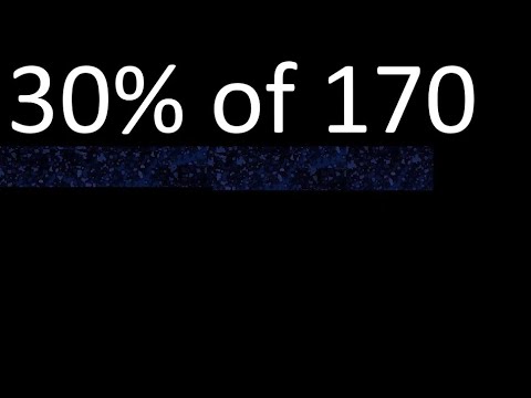 30% of 170 , percentage of a number . 30 percent of 170 . procedure