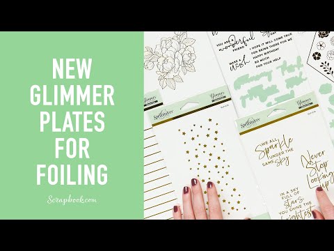 Glimmer Plates for Foiling! | Spellbinders