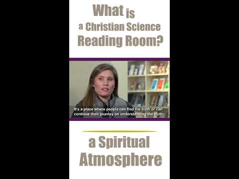 What is a Christian Science Reading Room? A Spiritual Atmosphere.